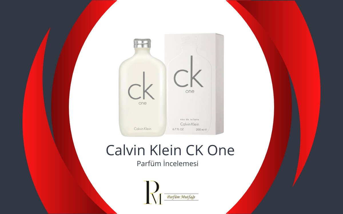 Calvin Klein CK One Parfüm İncelemesi