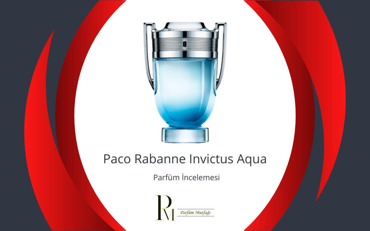 Paco Rabanne Invictus Aqua Parfüm İncelemesi
